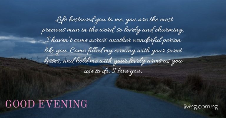 Life bestowed you to me, you are the most precious man in the word, so ...